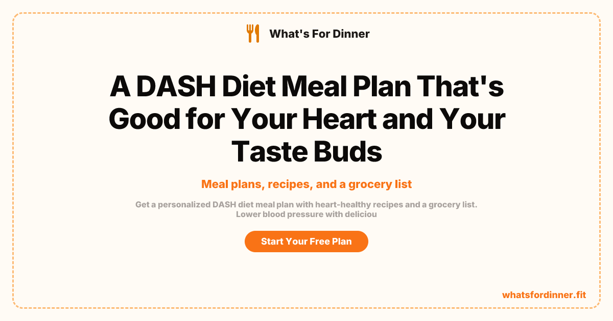 DASH Diet Meal Plan | What's For Dinner